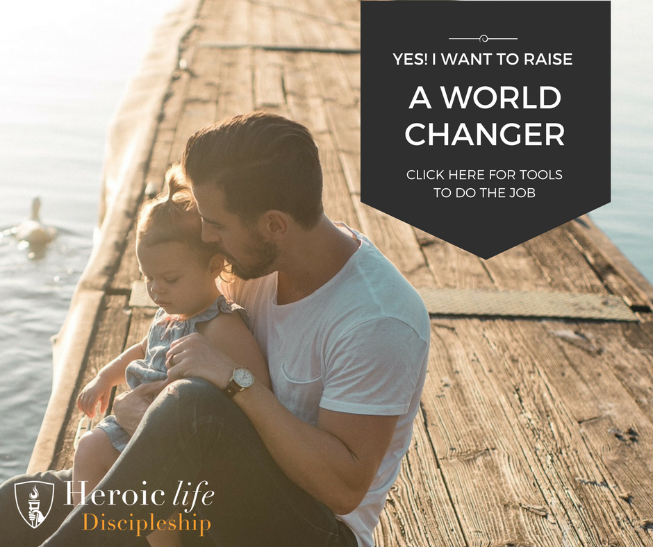 How to Raise a Disciple-Maker | Part Two : Heroic Life Discipleship